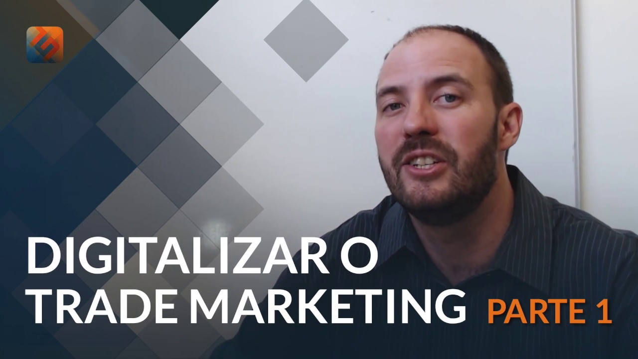 Digitalizar o Trade Marketing – Parte 1 - Trade Marketing Force